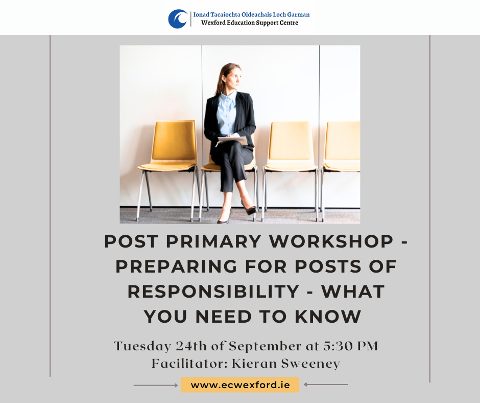 Post Primary Workshop - Preparing for Posts of Responsibility - What ...